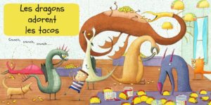 Les dragons adorent les tacos : un album ludique déjanté
